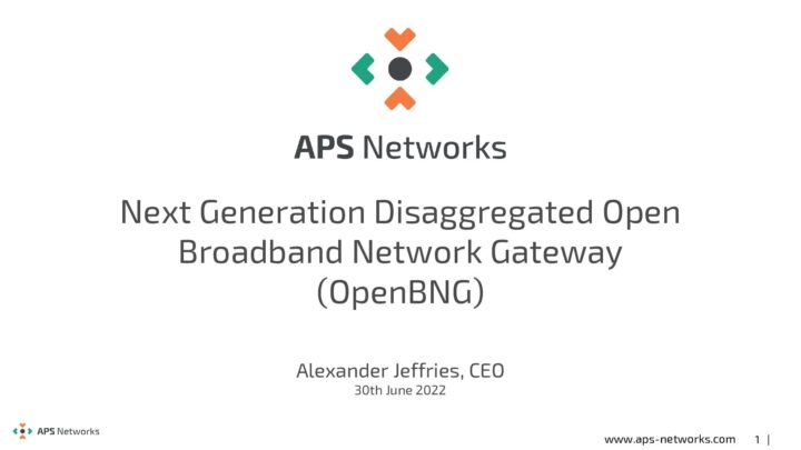APS Networks Programmable OpenBNG Presentation – APS Networks